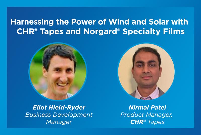 Harnessing the Power of Wind and Solar with CHR Tapes and Norgard ...